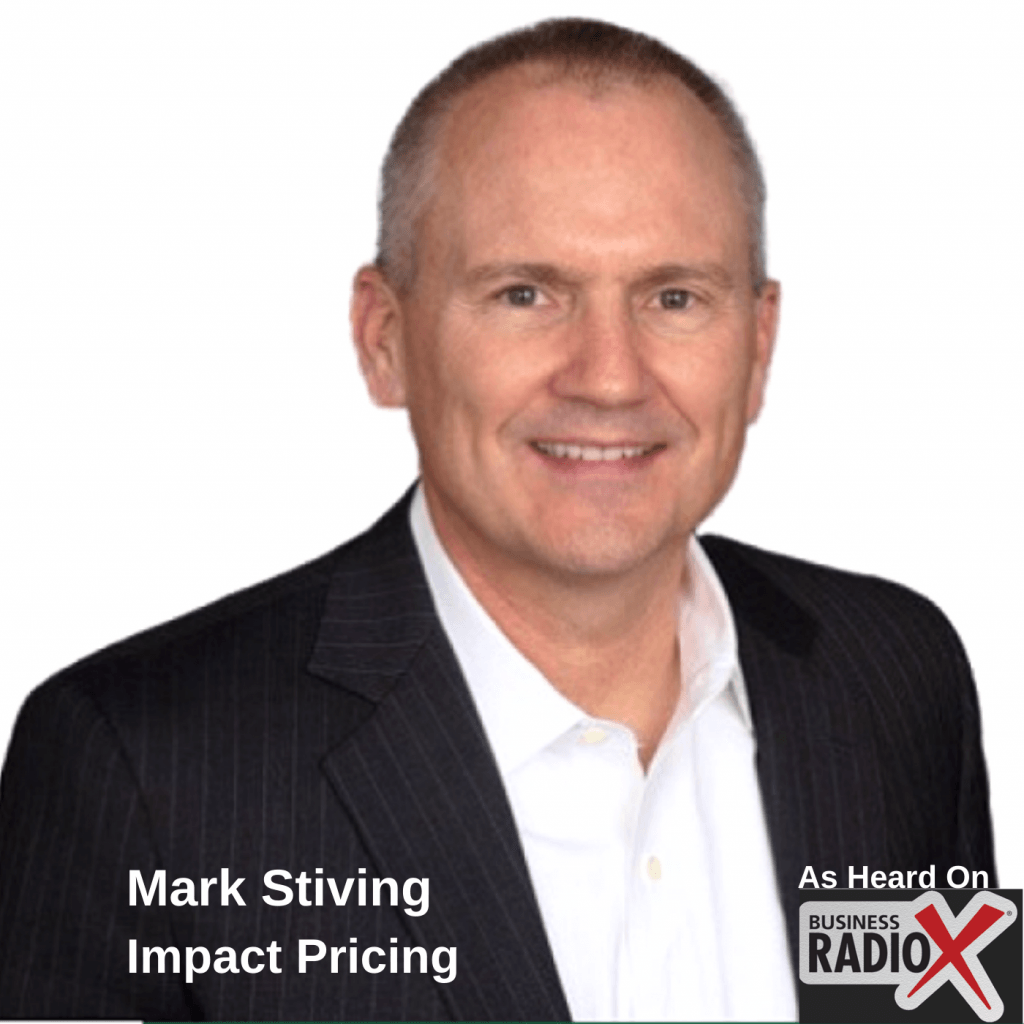 Mark Stiving, Impact Pricing - Business RadioX