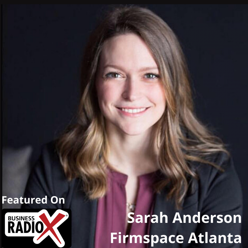 Sarah Anderson, Firmspace Atlanta - Business RadioX