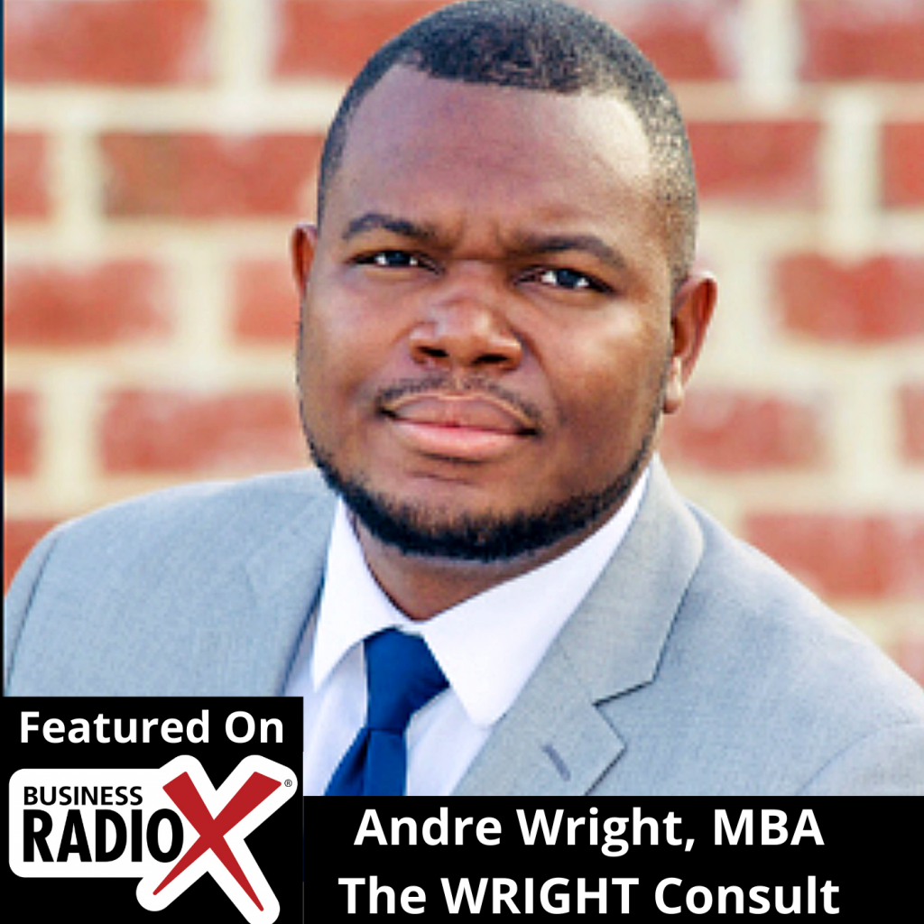 Andre Wright, The WRIGHT Consult - Business RadioX