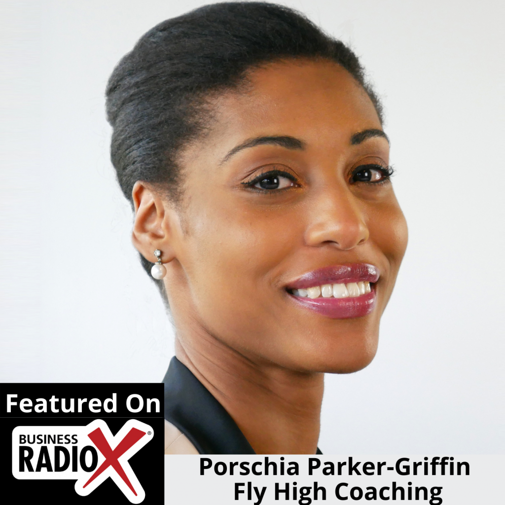 Porschia Parker-Griffin, Fly High Coaching - Business RadioX