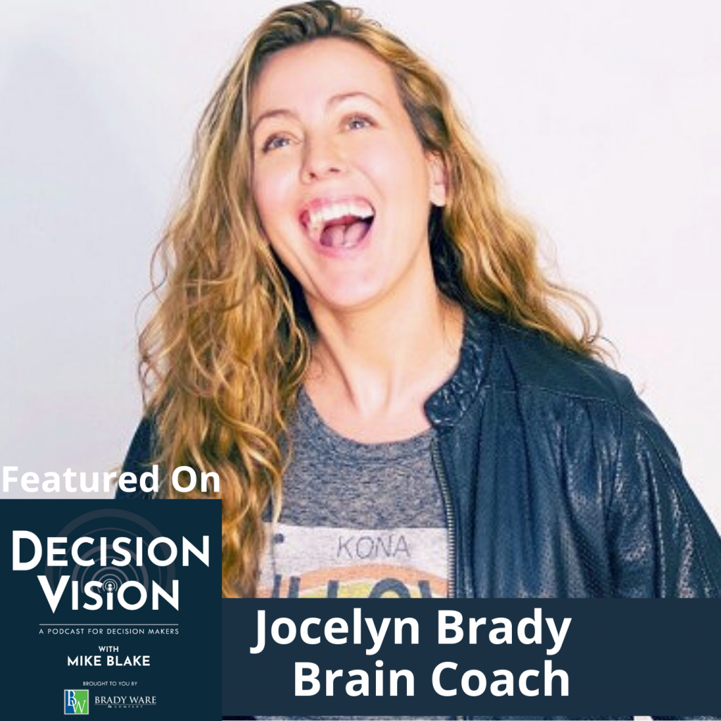 Decision Vision Episode 150: Should I Pivot? - An Interview with Jocelyn Brady, Brain Coach ...
