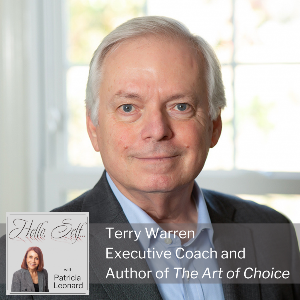 Terry Warren, Executive Coach and Author of The Art of Choice ...