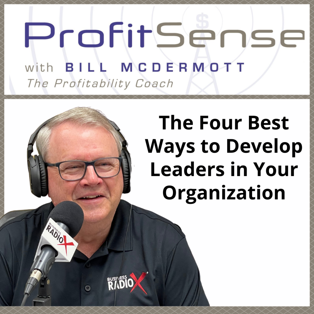 The Four Best Ways to Develop Leaders in Your Organization, with Bill McDermott, Host of ...
