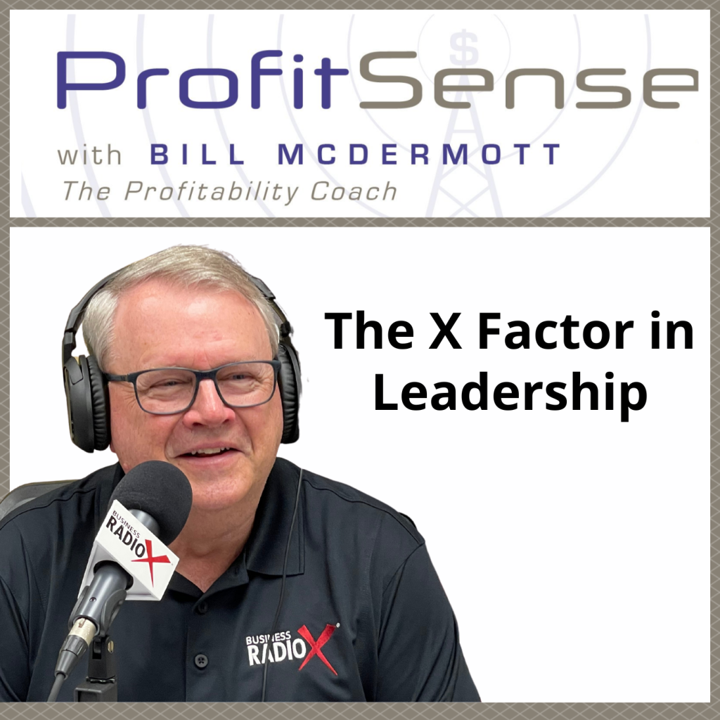 The X Factor in Leadership, with Bill McDermott, Host of ProfitSense ...