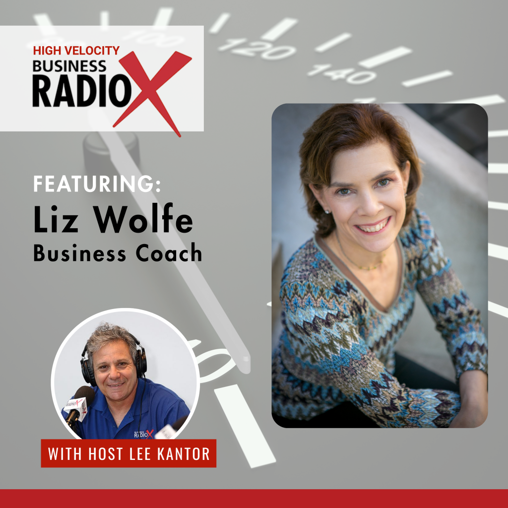 Liz Wolfe With Liz Wolfe Coaching - Business RadioX