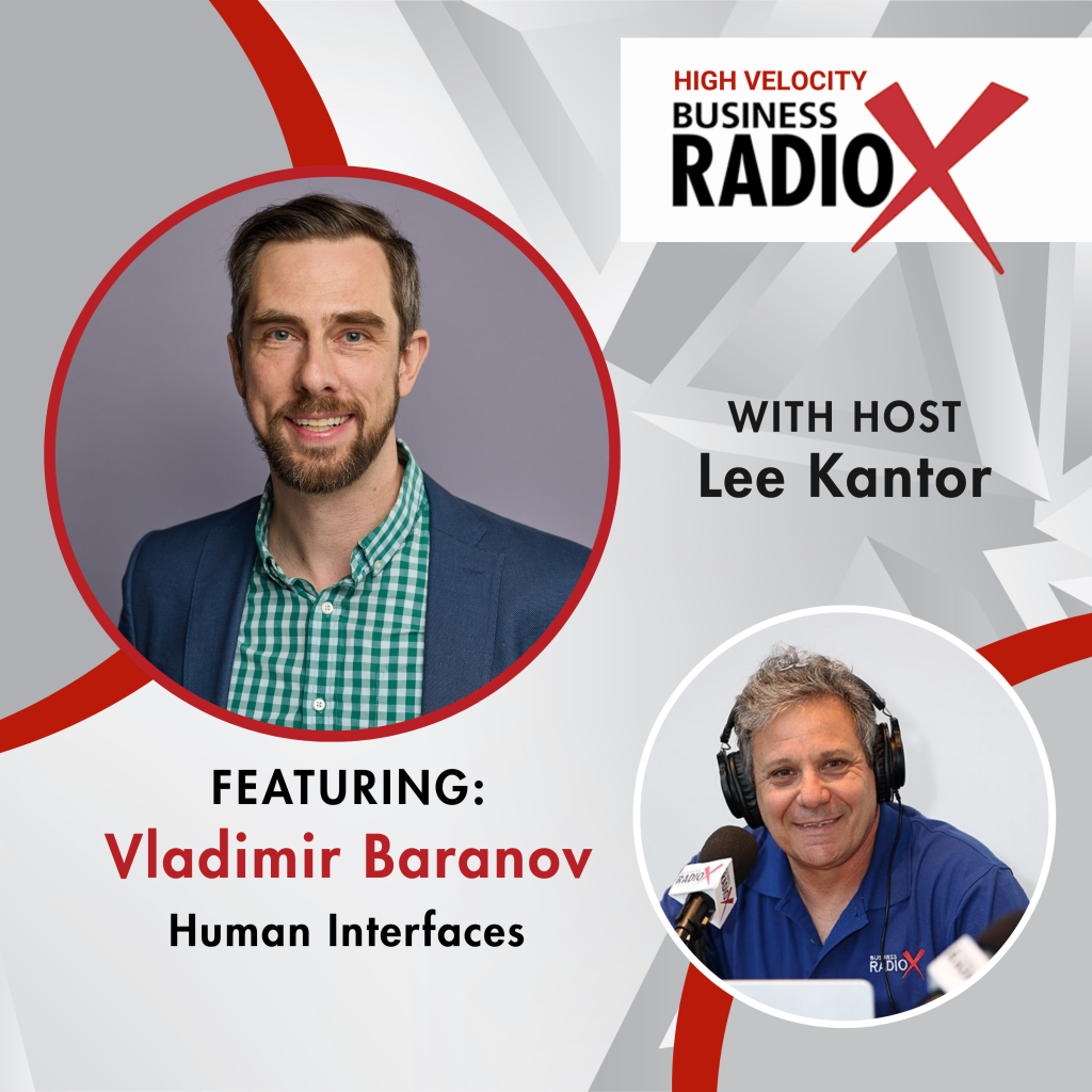 Vladimir Baranov With Human Interfaces - Business RadioX